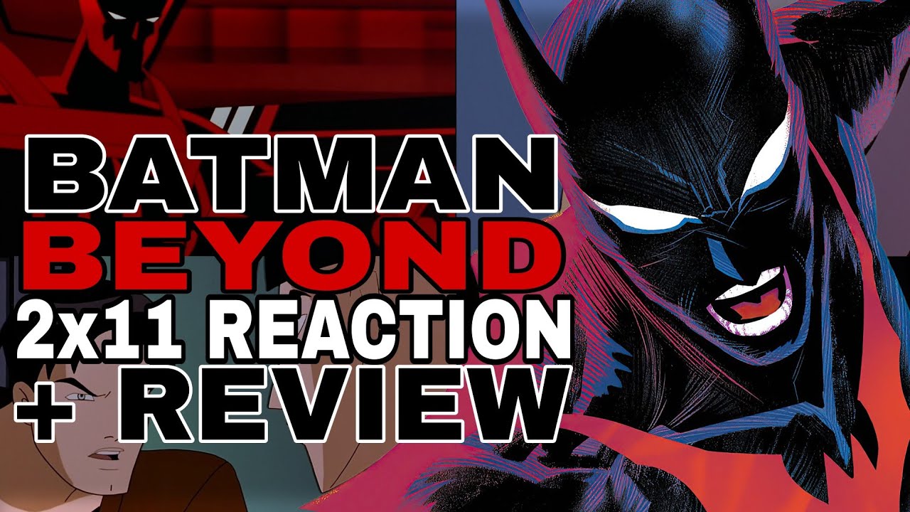 Batman Beyond 2x11 " Revenant " Reaction and Review!! - YouTube