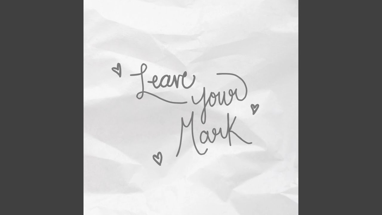Leave Your Mark YouTube leave-your-mark-youtube