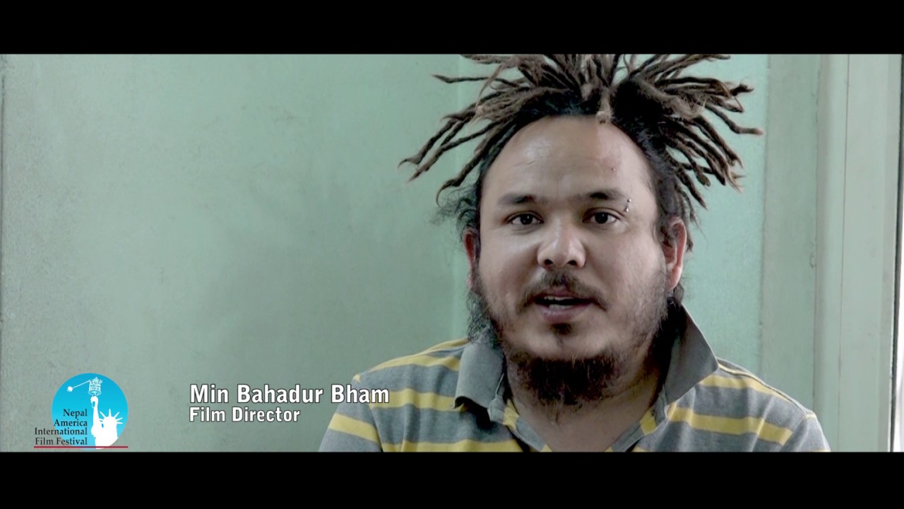 Min Bahadur Bham | Nepal America International Film Festival 2017 - YouTube