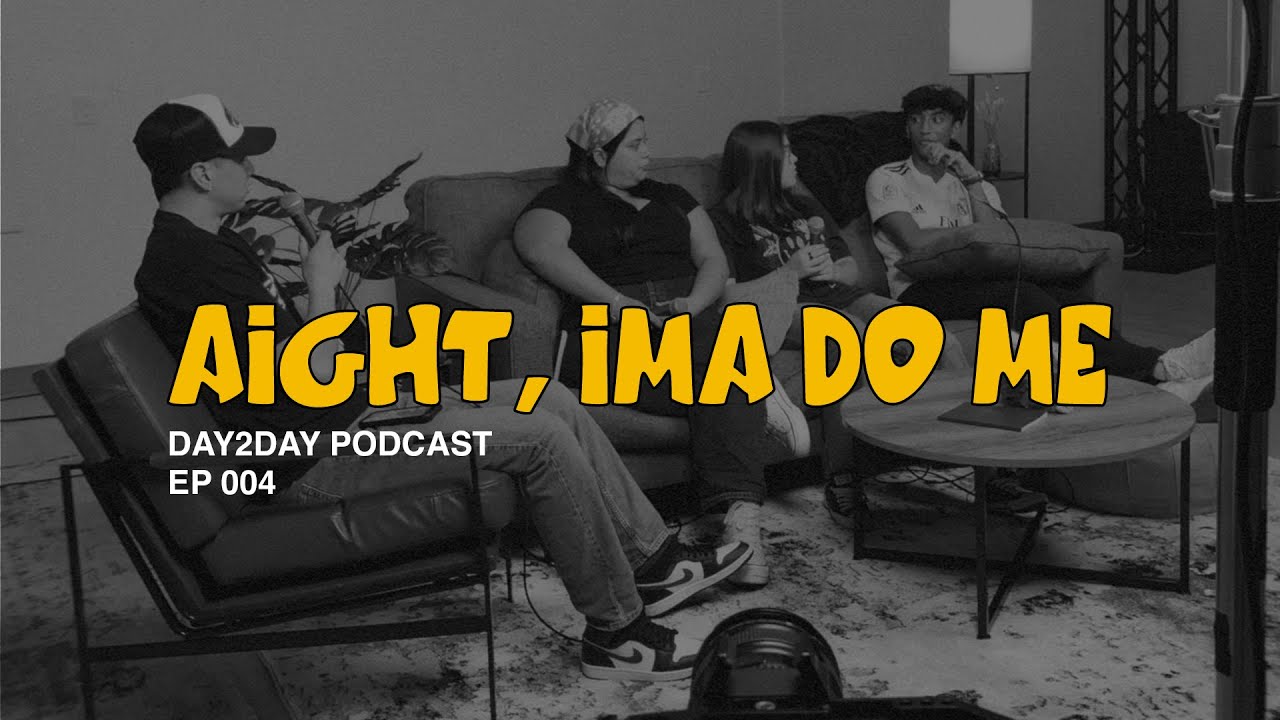 Aight, ima do me | Day2Day EP004 - YouTube
