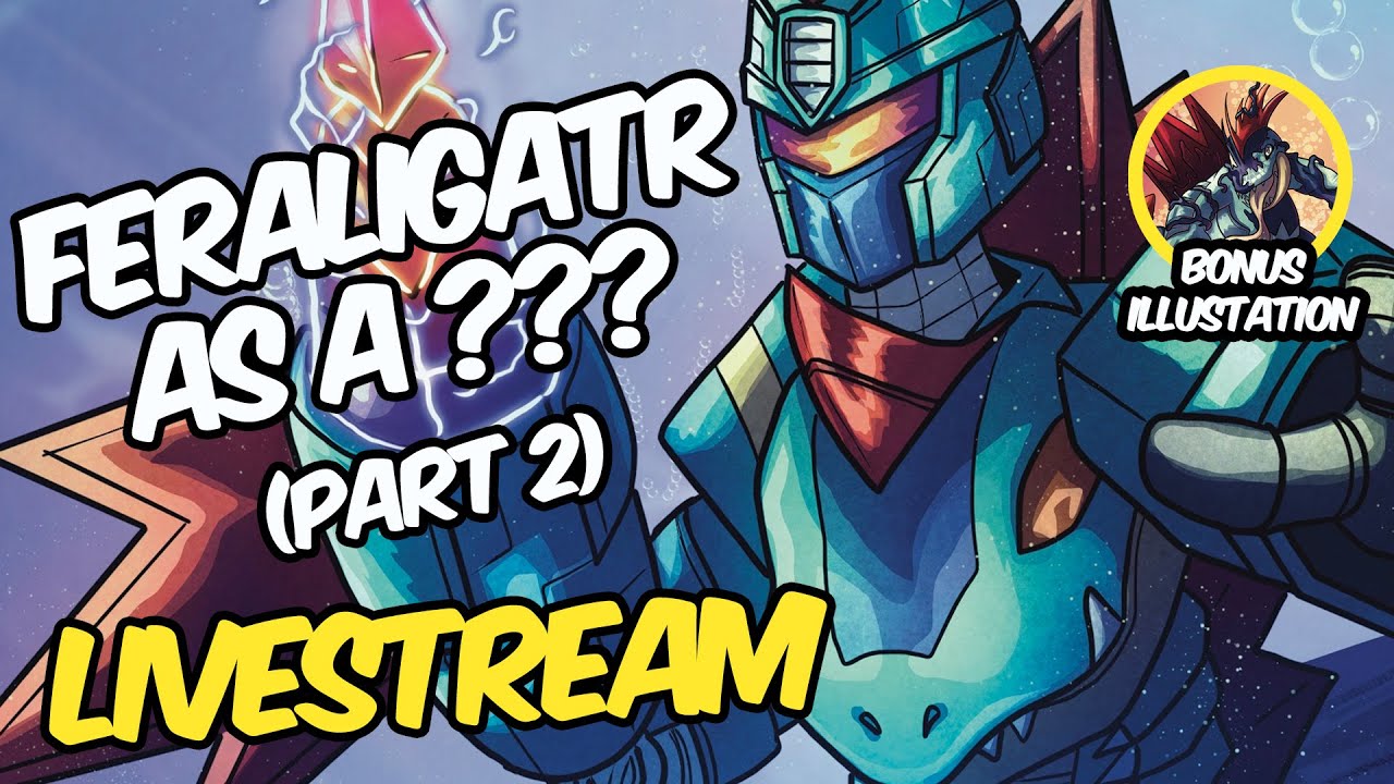 Feraligatr as a Transformer Villain (Part 2) (Livestream) - YouTube