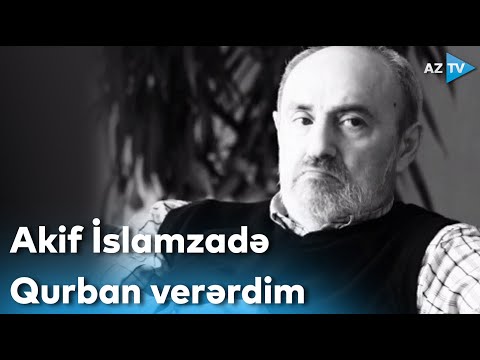 Akif İslamzadə - Qurban verərdim | Şərqilər