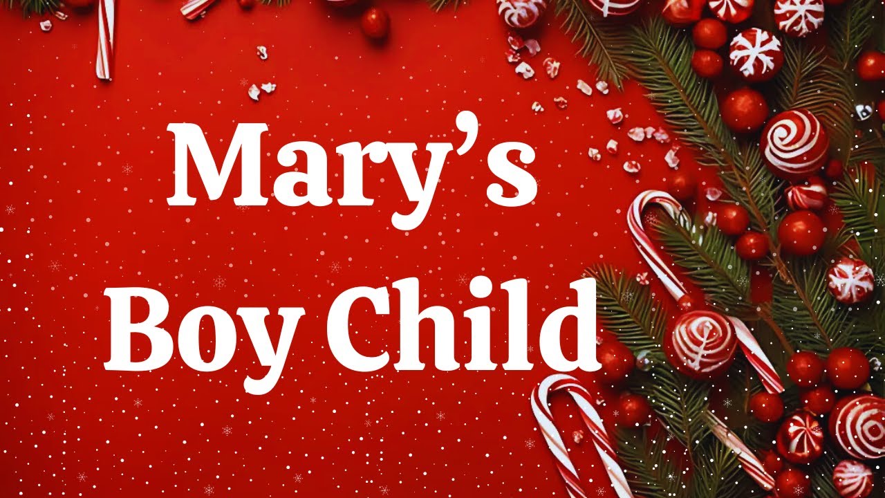 Marys Boy Child with Lyrics - Christmas Carol & Timeless Christmas Song ...