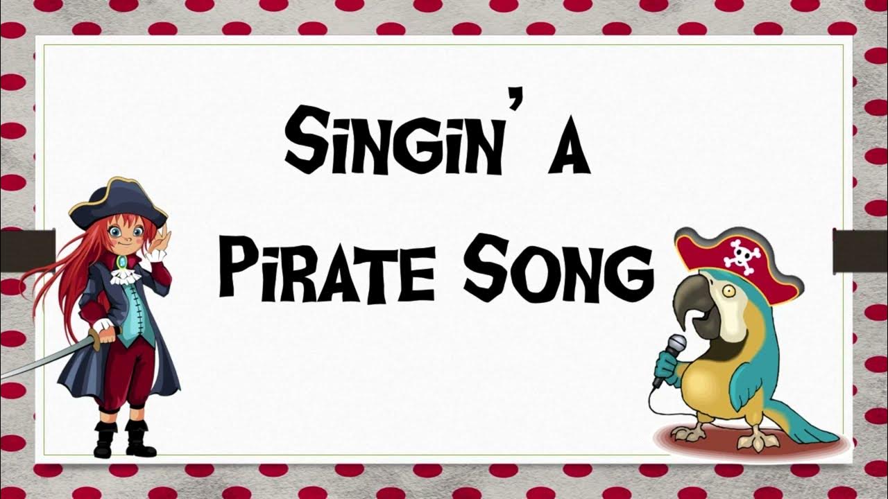 Singing a pirate song lyrics - YouTube