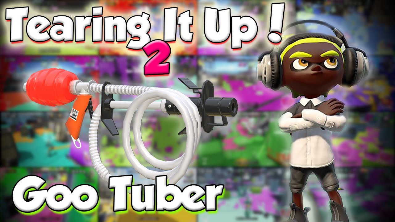 Splatoon 2 - Tearing It Up W/ Goo Tuber (Sniping with a "BAD" Weapon ...