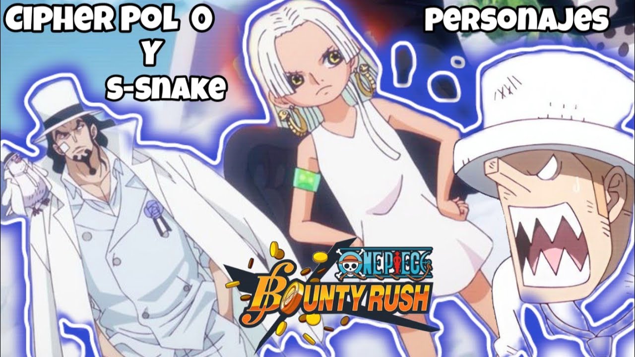 Probando miembros del CP0 y S-Snake | One pice Bounty rush - YouTube