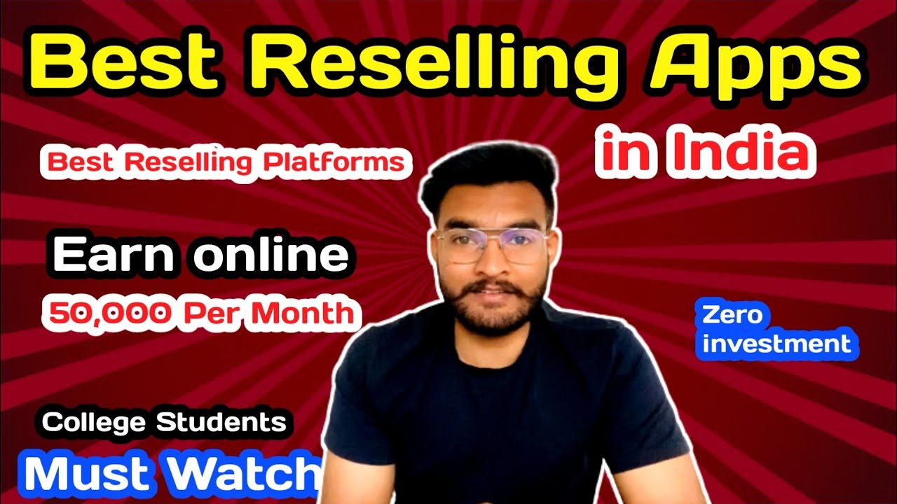 Top 10 Reselling Apps In India Best Reselling Platforms Best