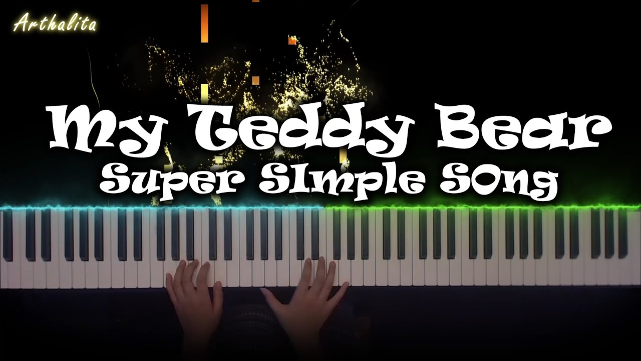 My teddy Bear - Piano cover // Arthalita ( Super simple song) - YouTube