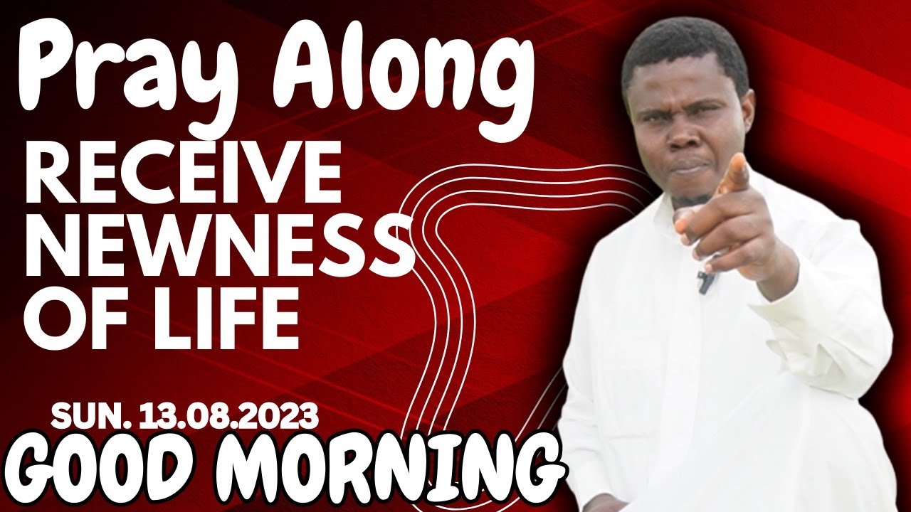 [Pray Along] Receive Newness Of Life - GOOD MORNING - YouTube