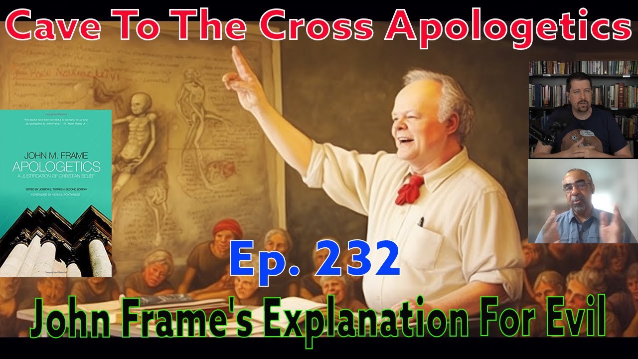 John Frame's Explanation For Evil - Ep.232 - Apologetics By John Frame ...
