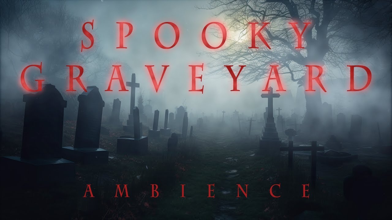 Spooky Graveyard Ambience | Ambient Horror Music + Ambience SFX - YouTube