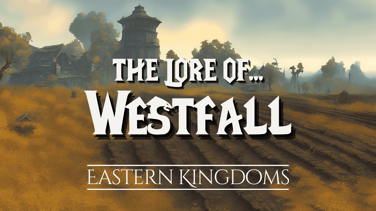 The Lore of Westfall | The Chronicles of Azeroth - YouTube