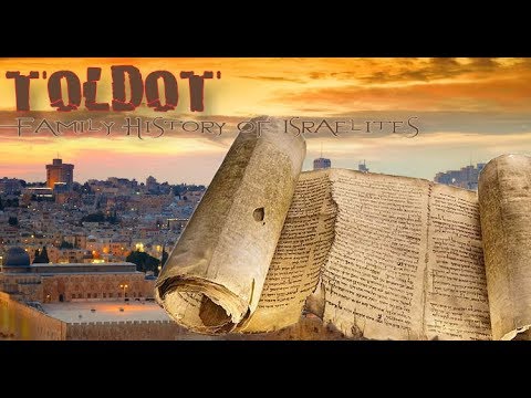 Toldot; Family History of Israelites - YouTube