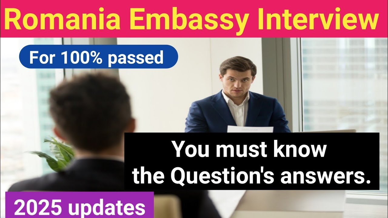 How can I pass the romania embassy interview || Romania embassy ...