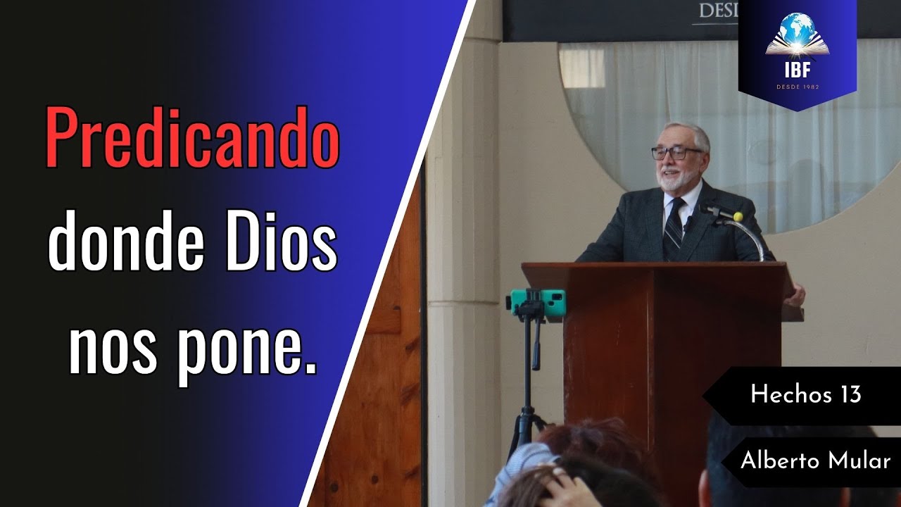 Predicando donde Dios nos Pone - Pastor Alberto Mular - YouTube