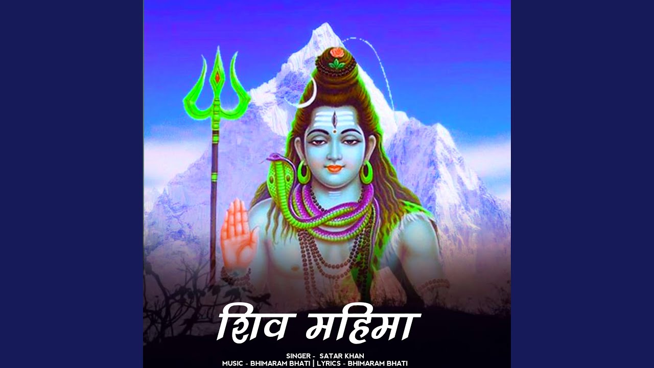 shiv mahima - Satar Khan: Song Lyrics, Music Videos & Concerts