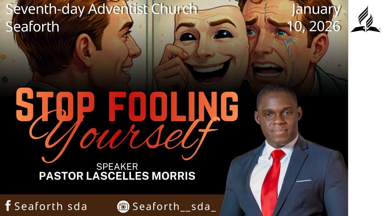 AM || Jan 10, 2026 || Stop Fooling Yourself || Pastor Lascelles Morris ...