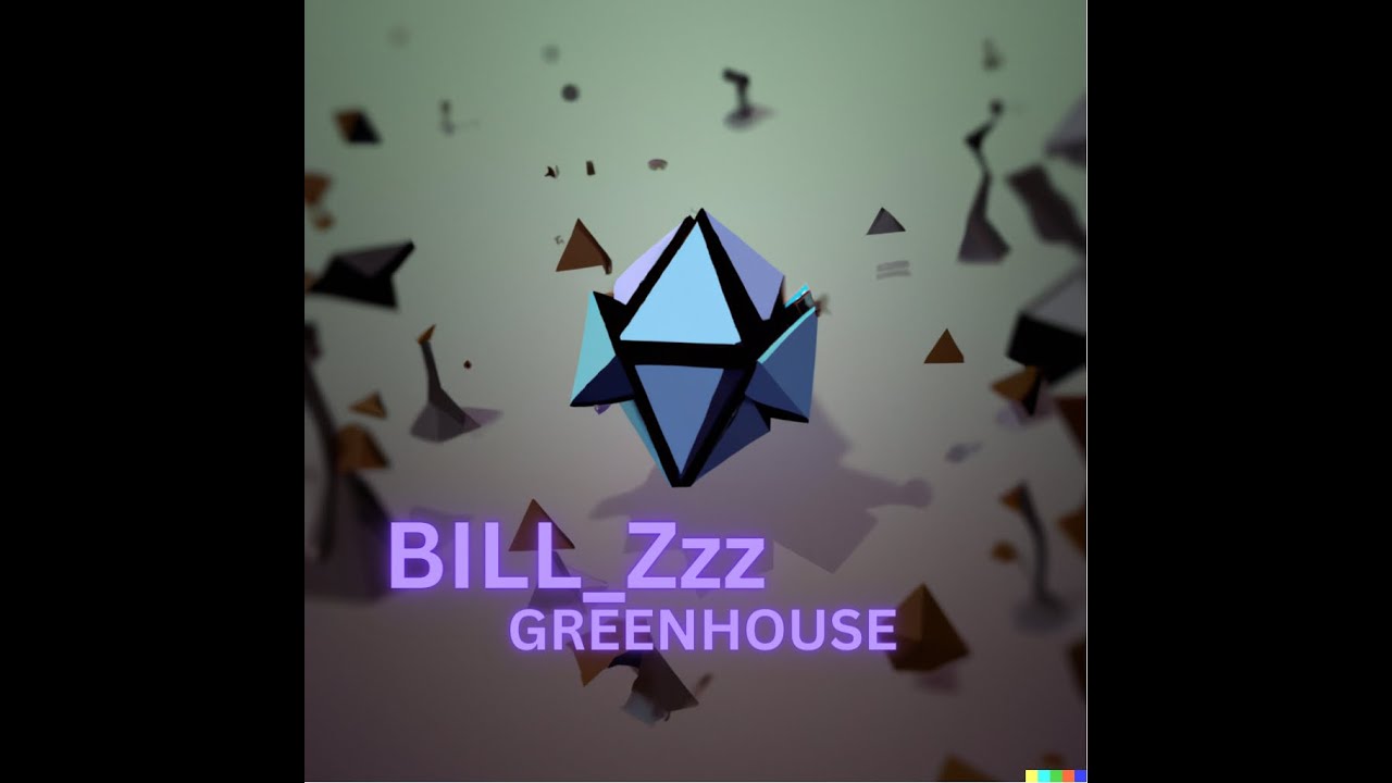 "Greenhouse" Bill_Zzz - YouTube