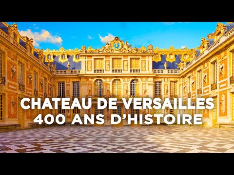 Château de Versailles, 400 ans d'histoire - Au cœur du patrimoine français | Documentaire complet