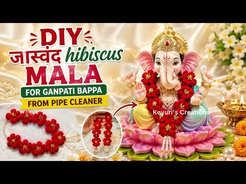 Ganpati Decoration DIY4 | जास्वंद हार Hibiscus Haar for Ganpati Bappa| Hibiscus Garland Pipe Cleaner