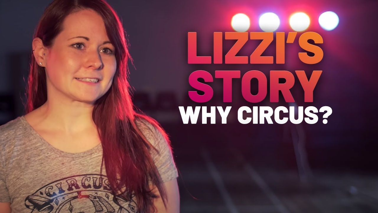 Why Circus? Meet Lizzi T! - YouTube