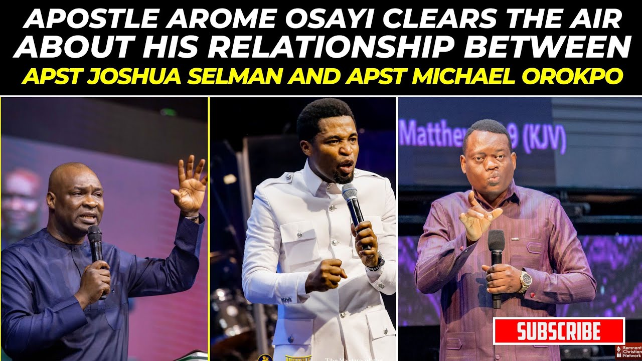 Apostle Arome Clears The Air About His Relationship With Apst Joshua ...