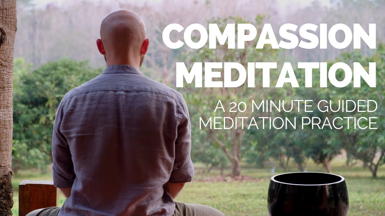 A 20 Minute Guided Meditation On Compassion Youtube