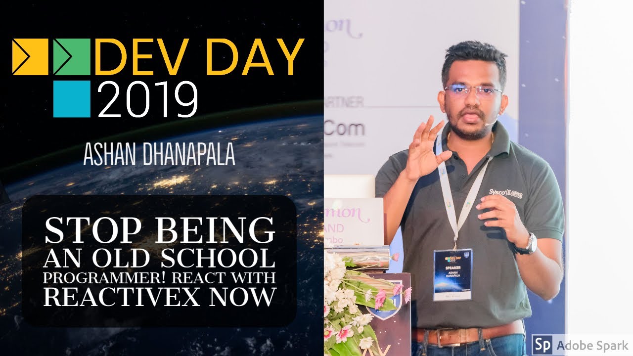 Stop being an old school programmer! React with ReactiveX now by Ashan ...