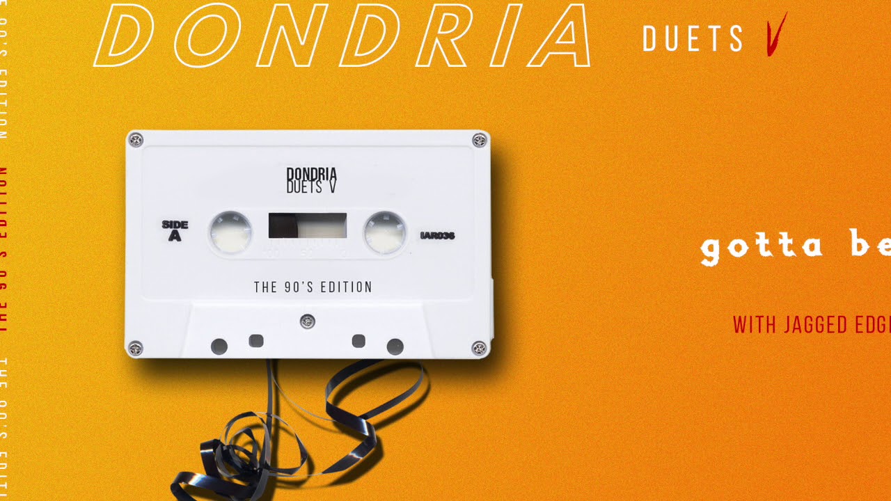 Dondria Duets 5 - 06 - Gotta Be - YouTube