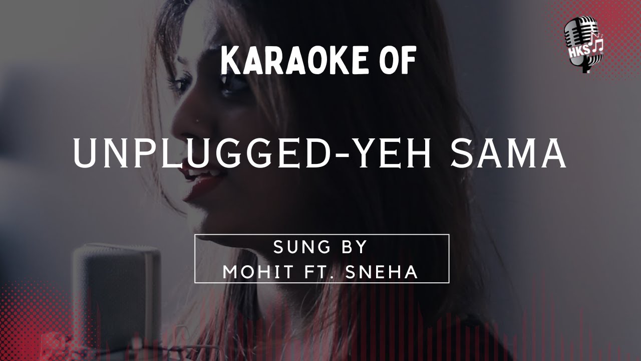 Unplugged - Yeh Sama | Unplugged Karaoke Song | Hindi Karaoke Shop ...