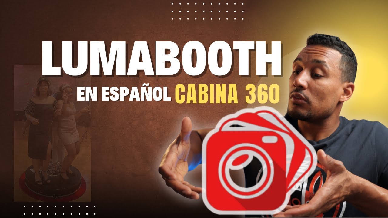 Aprende A Usar LUMABOOTH En ESPAÑOL En Menos De 10 Minutos - YouTube