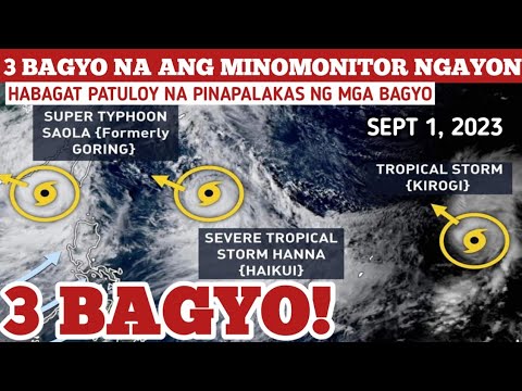 3 BAGYO AT HABAGAT NAKAKAAPEKTO SA BANSA! SEPTEMBER 1,2023 WEATHER ...