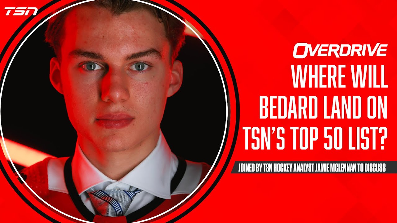 Where will Bedard land on TSN’s Top 50 list? - OverDrive - YouTube