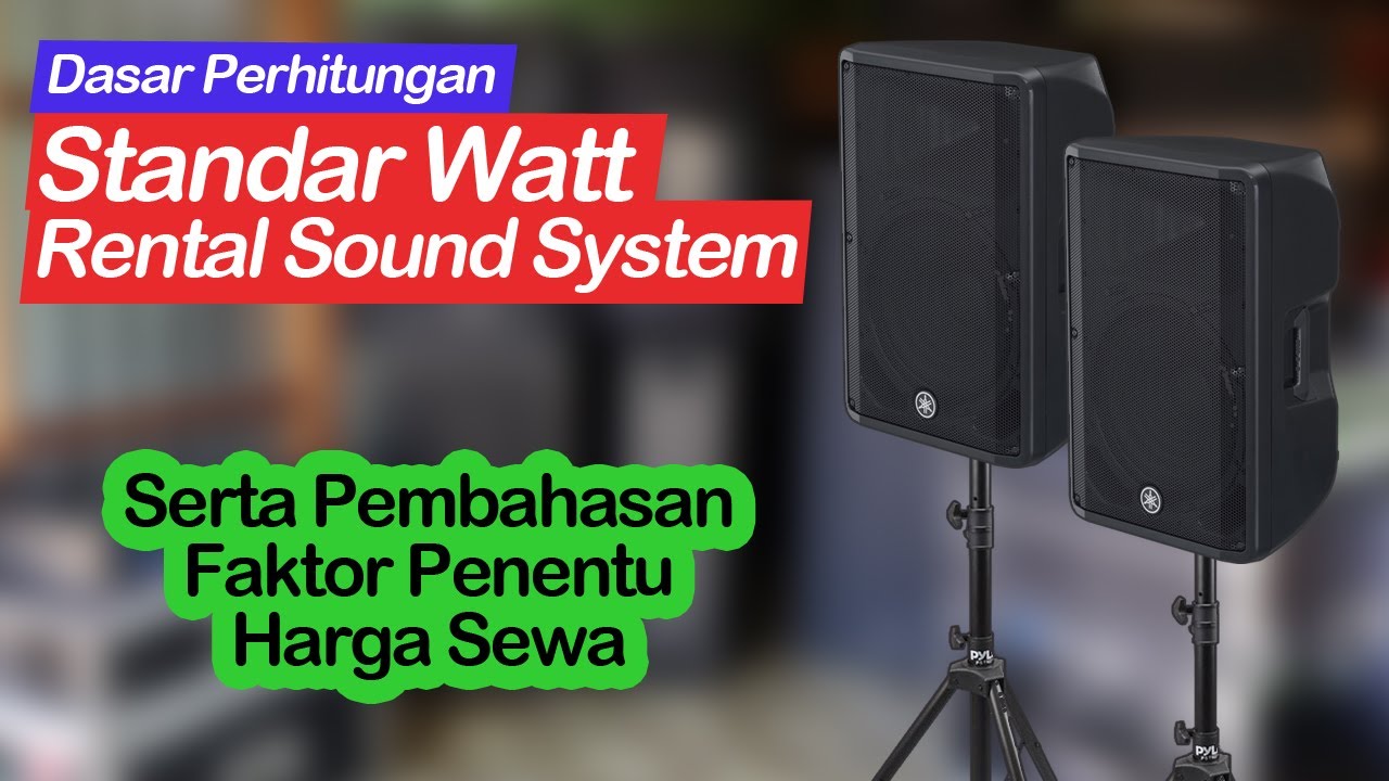 Perhitungan Paket Sewa Sound System Menggunakan Watt - YouTube
