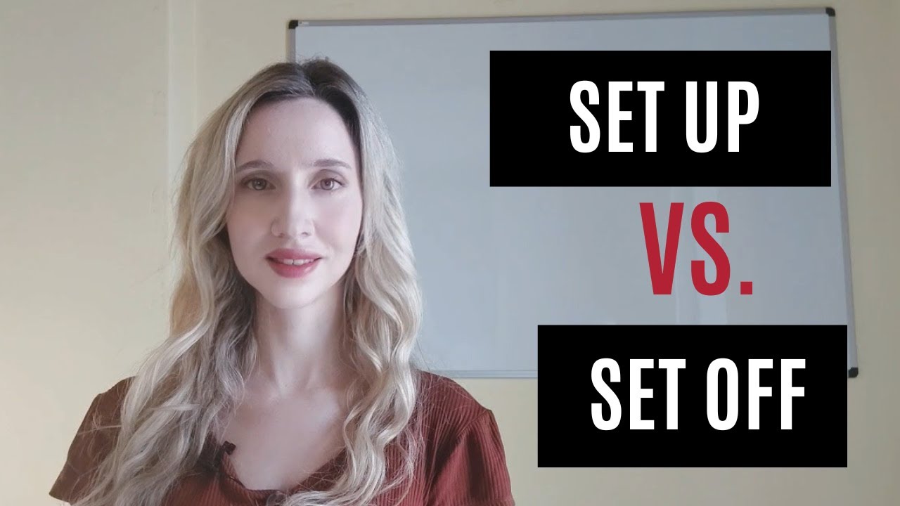 Quick Guide to 'Set Up' and 'Set Off' - English Phrasal Verbs - YouTube