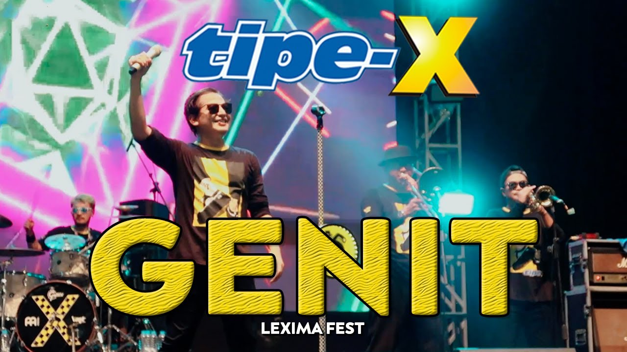 TIPE-X - GENIT LIVE IN LEXIMA FEST!! BANYAK YANG GENIT DI FESTIVAL INI ...