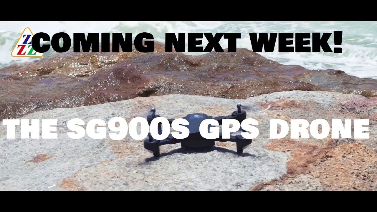 COMING NEXT WEEK! THE SG900-S GPS DRONE 1080p - YouTube