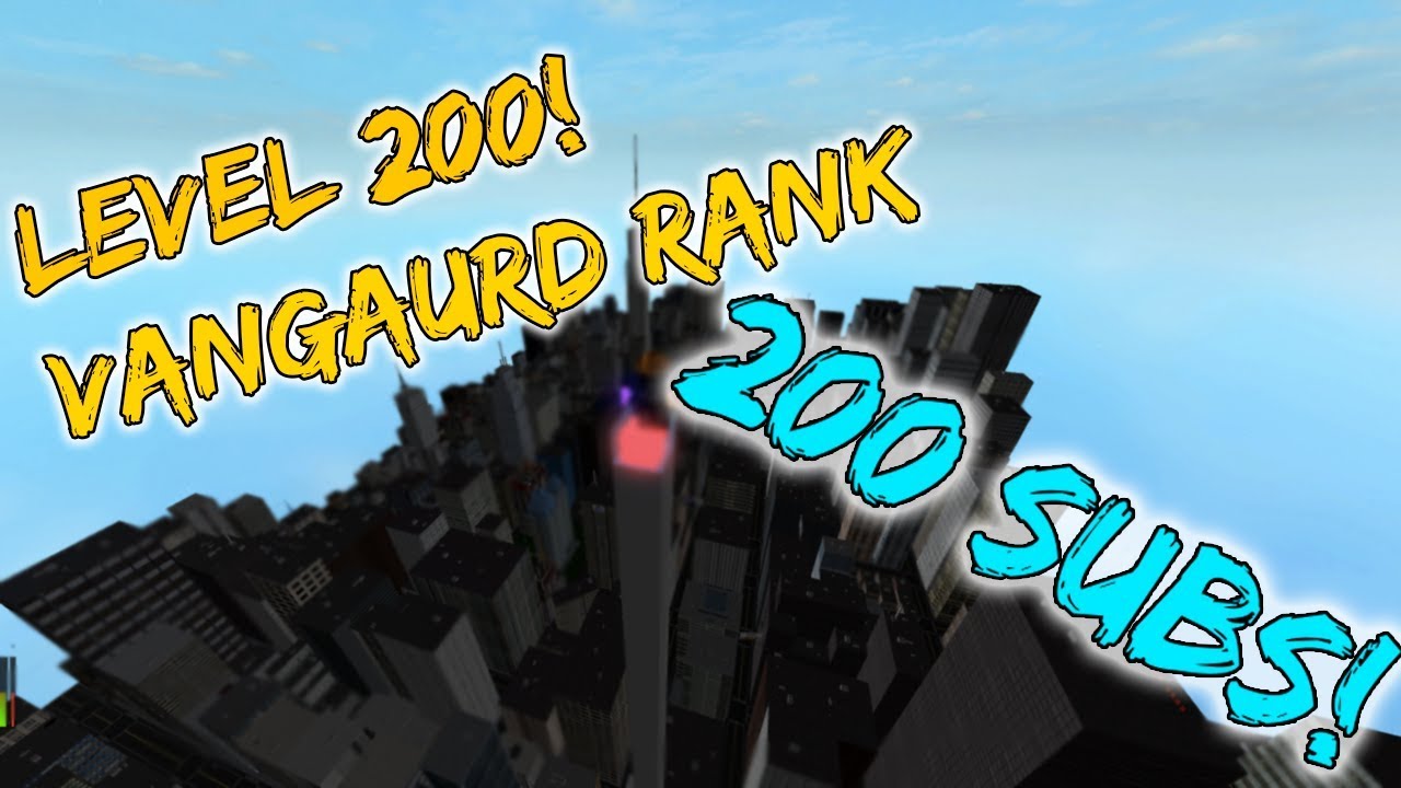 REACHING LVL 200 AND GETTING VANGAURD RANK + THANKS FOR 200 SUBS! - YouTube