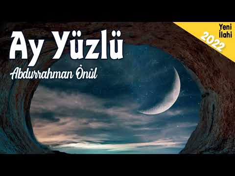 Ay Yüzlü - Abdurrahman Önül İlahileri