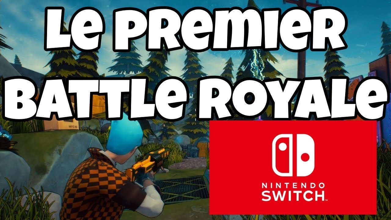 Le 1er Battle Royale sur Nintendo Switch ! - YouTube