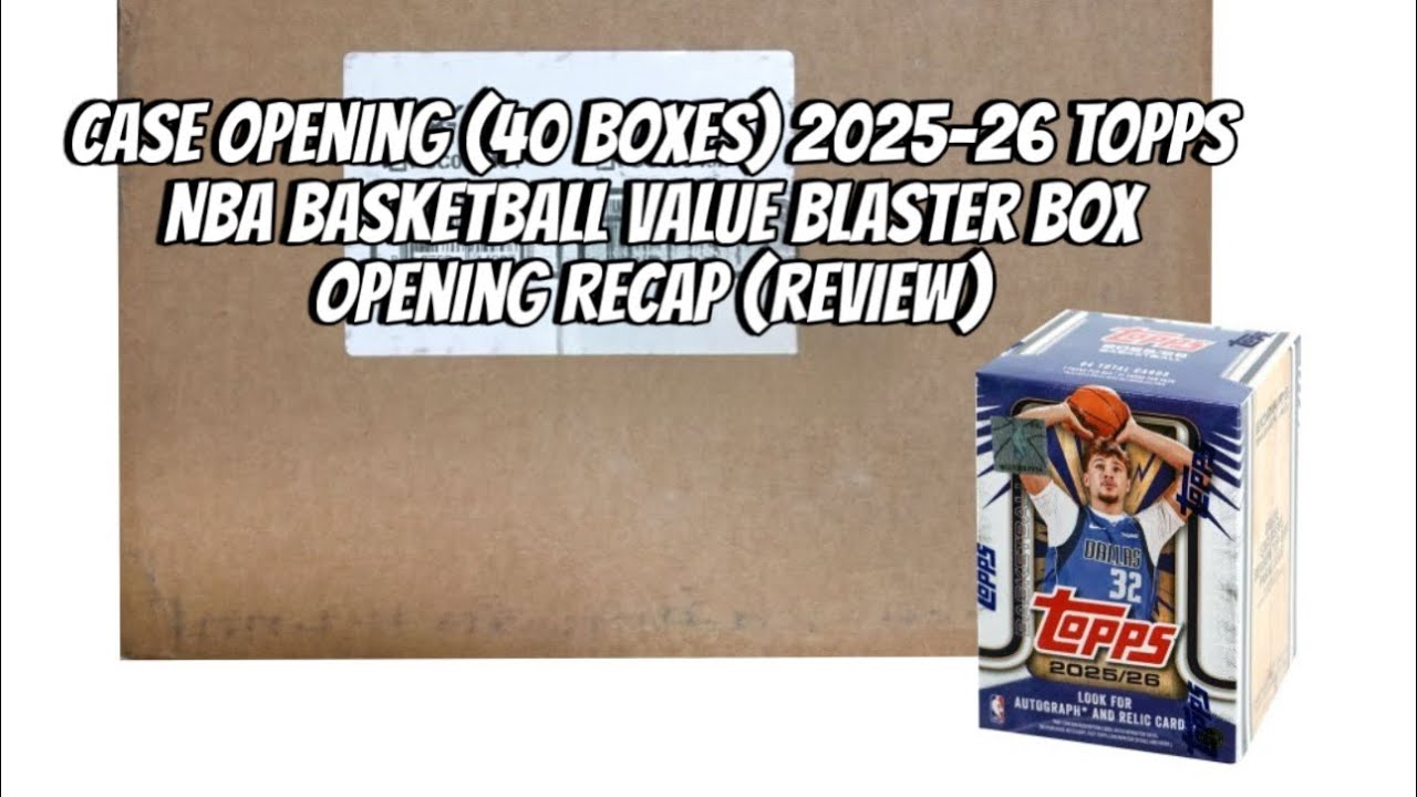 Case opening (40 boxes) 2025-26 Topps NBA Basketball Value Blaster Box ...