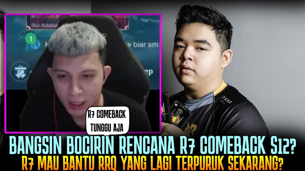 RRQ TERPURUK, BANGSIN BOCORIN RENCANA R7 COMEBACK KE MPL, SEASON 12 ...