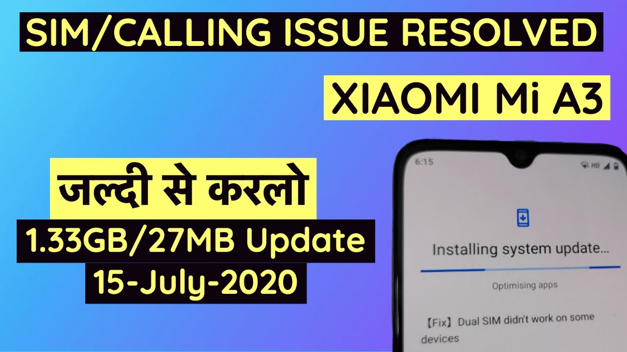 XIAOMI Mi A3 New UPDATE has FIXED Dual SIM/CALLING ISSUE in 15 July ...