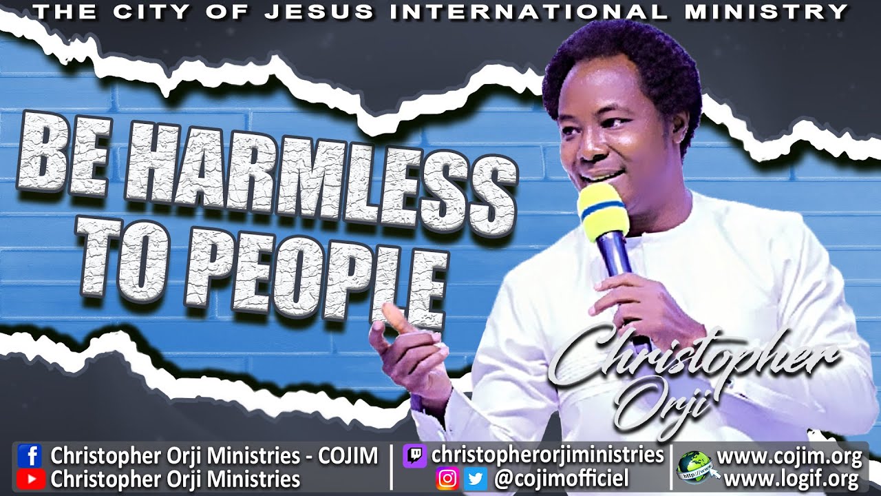 BE HARMLESS TO PEOPLE. A MUST WATCH, LIKE, COMMENT & SHARE. www.cojim ...