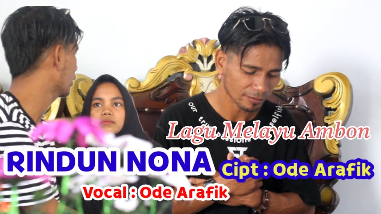 ODE ARAFIK - MELAYU AMBON || RINDU NONA REMIX ( OFFICIAL MUSIC VIDEO ...