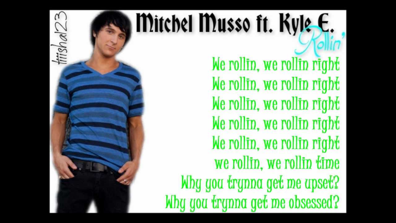 Mitchel Musso ft. Kyle E. - Rollin' Lyrics [HD] - YouTube
