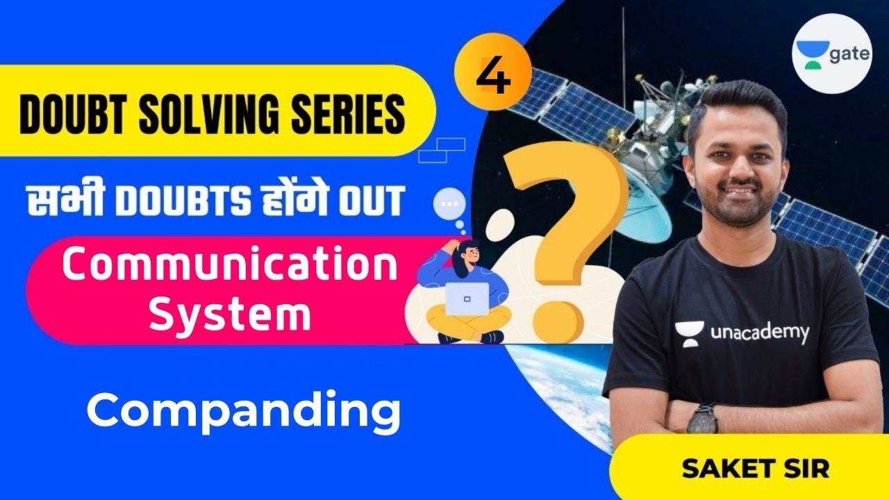 Companding, Communication System | L 4 | Doubt Solving Series | GATE 2022 | Saket Sir - YouTube