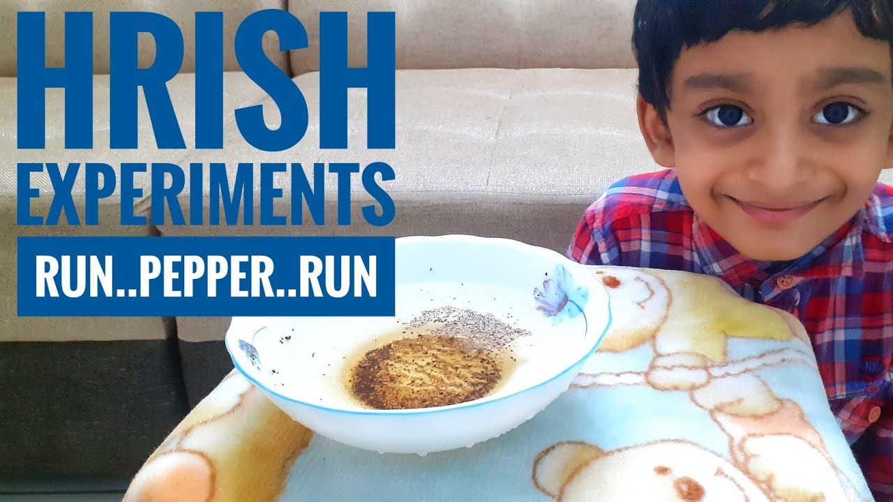 Hrish Experiments - Run...Pepper...Run. Simple science experiment for ...