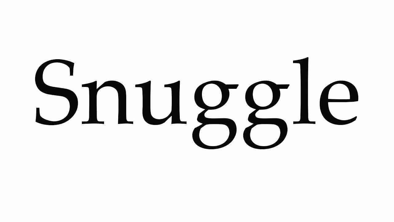 How to Pronounce Snuggle - YouTube