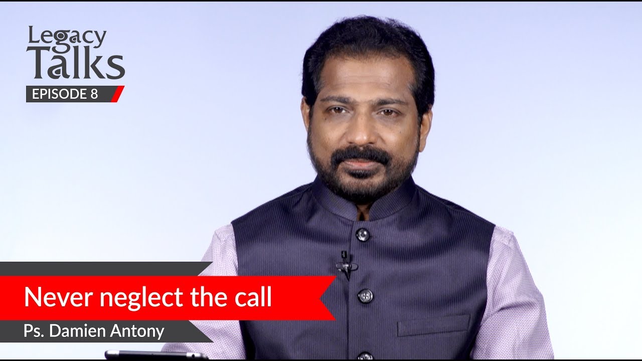 Never Neglect The Call | Ps. Damien Antony | Blessing Today Legacy ...